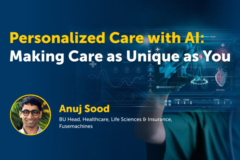 Personalized Care with AI I Fusemachines Insights Personalized Care with AI I Fusemachines Insights