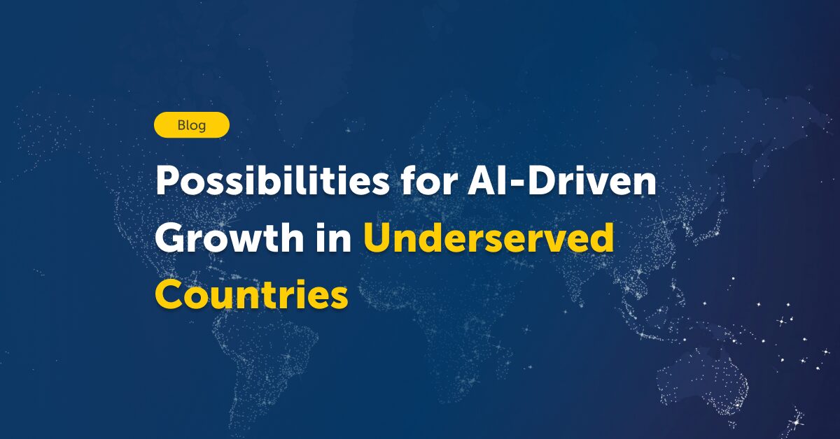 Ai Driven Growth In Underserved Countries Fusemachines Insights